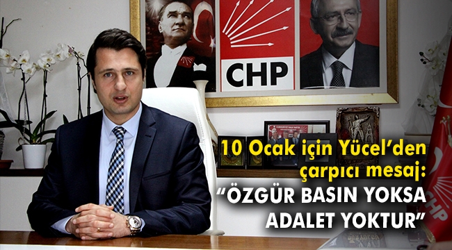 10 Ocak için Yücel’den çarpıcı mesaj: “Özgür basın yoksa adalet yoktur ... 10 Ocak için Yücel’den çarpıcı mesaj: “Özgür basın yoksa adalet yoktur ...