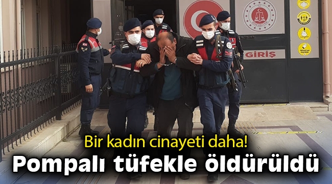 Bir kadın cinayeti daha! Pompalı tüfekle öldürüldü - Asayiş - Öncü ... Bir kadın cinayeti daha! Pompalı tüfekle öldürüldü - Asayiş - Öncü ...