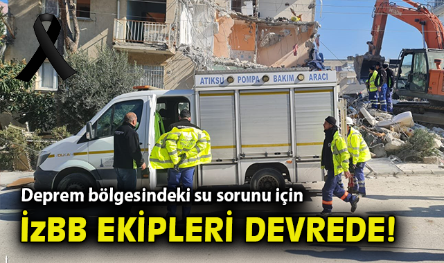 Deprem bölgesindeki su sorunu için İzmir Büyükşehir Belediyesi ekipleri ... Deprem bölgesindeki su sorunu için İzmir Büyükşehir Belediyesi ekipleri ...