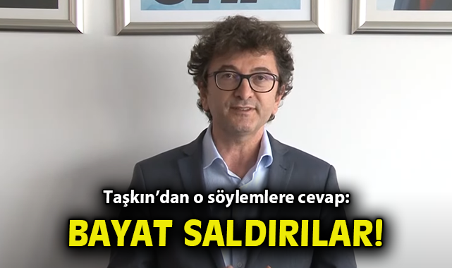 Taşkın’dan o söylemlere cevap: Bayat saldırılar! - Siyaset - Öncü Şehir ...