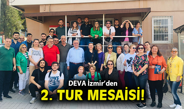 DEVA İzmir'den 2. tur mesaisi! - Siyaset - Öncü Şehir Gazetesi